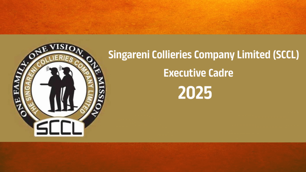 Singareni Collieries Company Limited SCCL Executive Cadre Recruitment ...